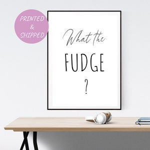 What the Fudge Print, Funny Text Poster, Kitchen Decor, Typography Wall ...
