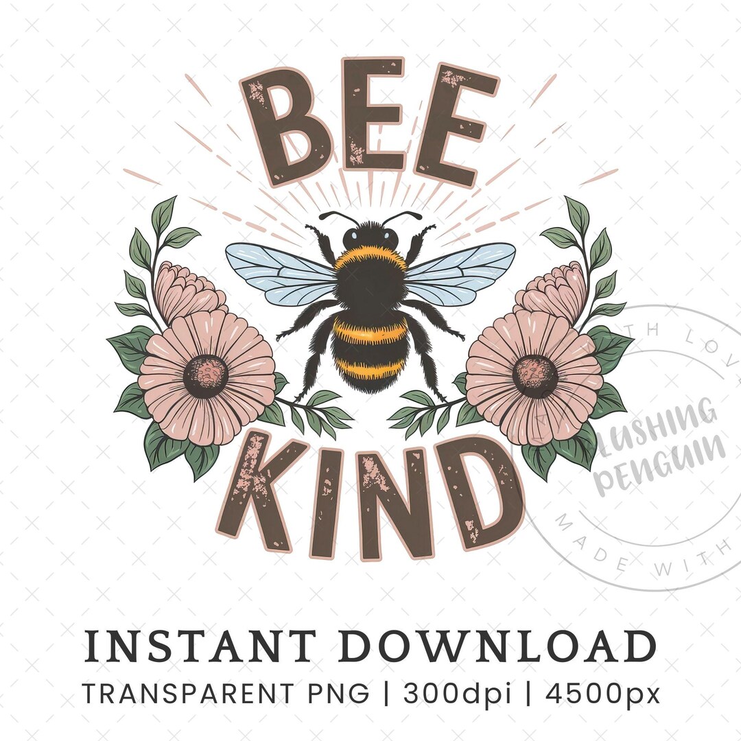 Bee Kind PNG, Retro Floral Vintage Bumblebee Sublimation Design, Be ...