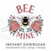 Valentine Bee Mine PNG, Be Mine V Day Sublimation Design, Retro Floral ...