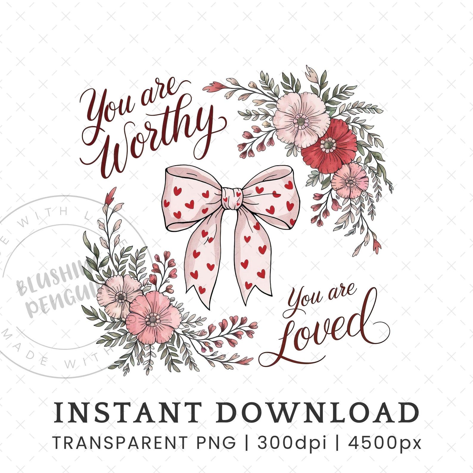 You Are Worthy Bow PNG, You Are Loved Coquette Sublimation Design ...