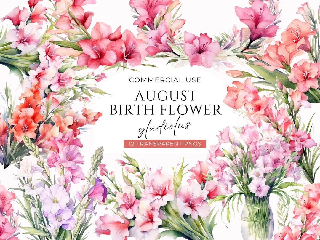 Birth Month Flowers August Clipart Bundle, DIGITAL DOWNLOAD, Gladiolus ...