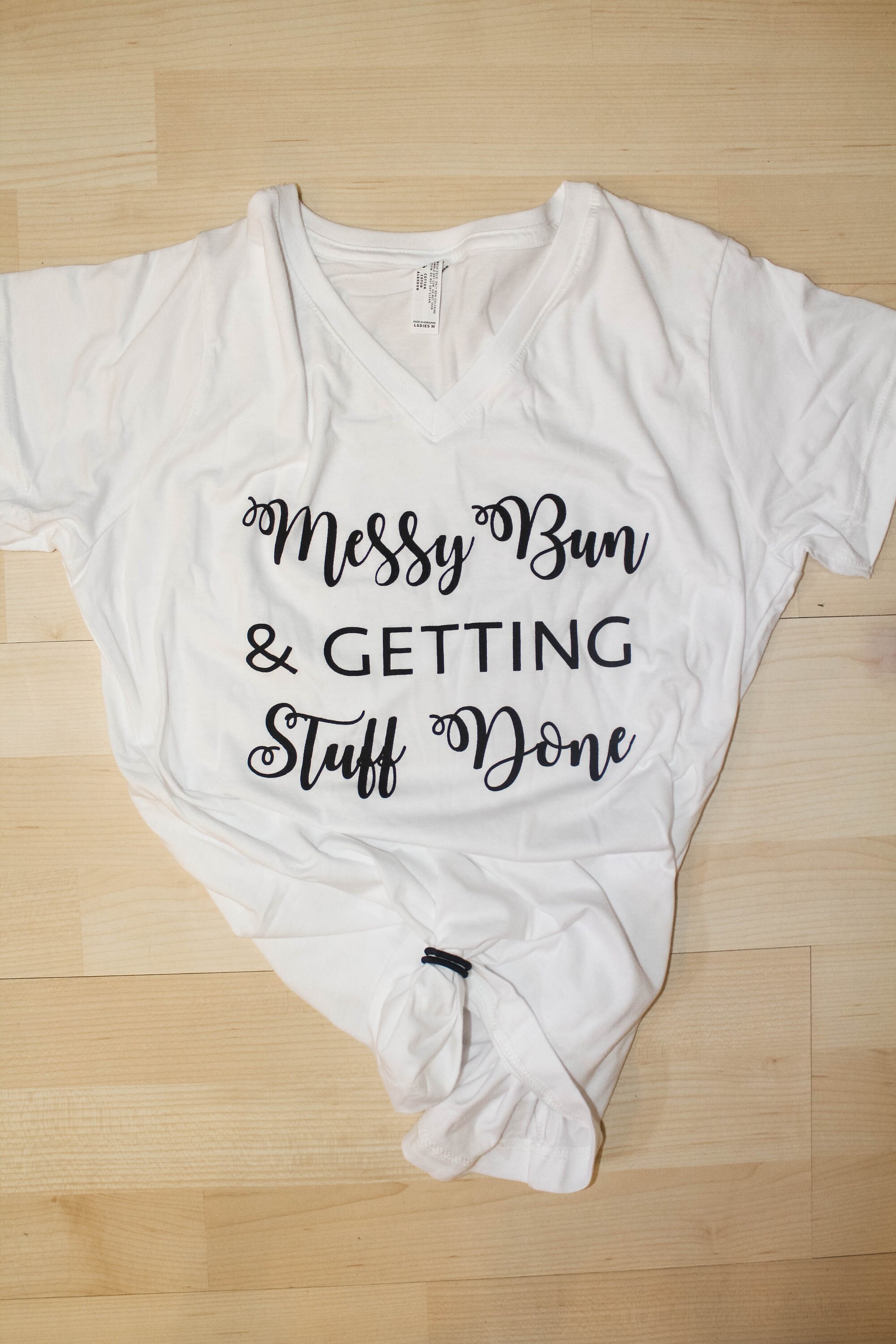 Messy Bun & Getting Stuff Done Shirt // Funny Shirt // Funny Graphic ...
