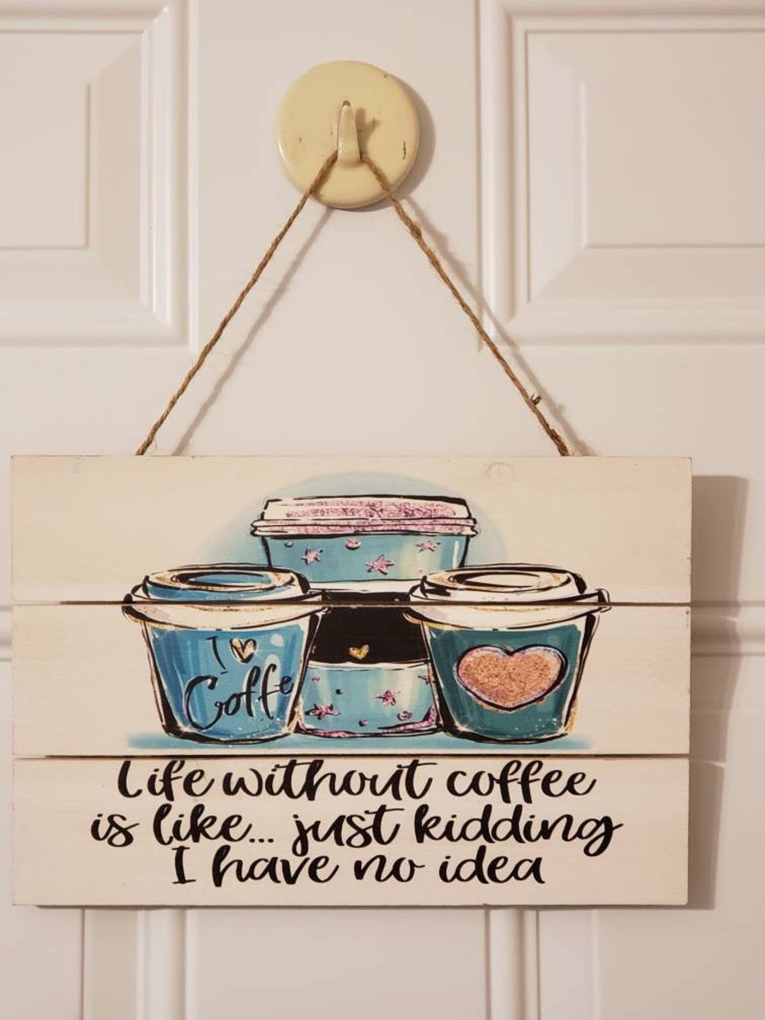 Life Without Coffee is Like...just Kidding I Have No Idea Wood Sign - Etsy