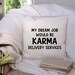 My Dream Job Would Be Karma Delivery Services SVG, Funny SVG, Sarcastic ...