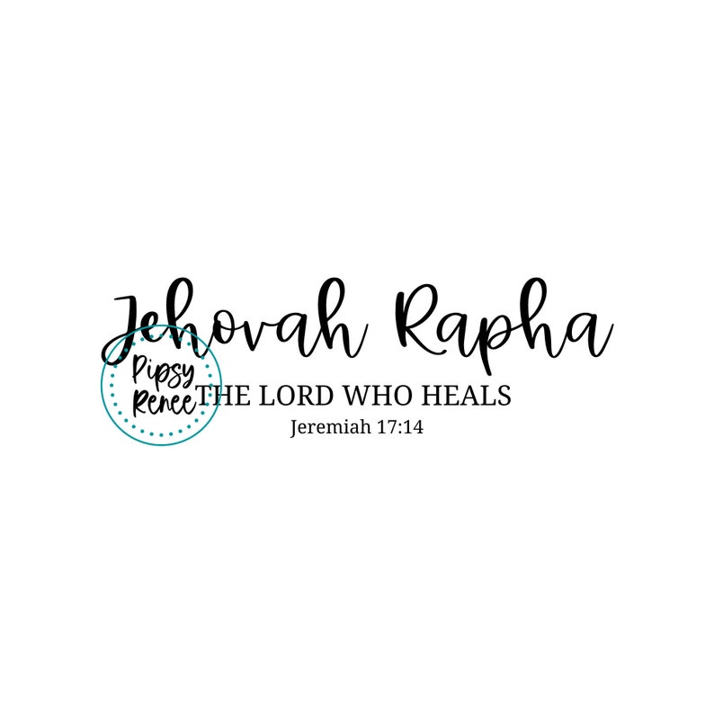 Jehovah Rapha SVG: Names of God, the Lord Who Heals (digital Download ...