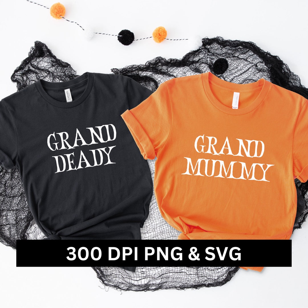 Grandmummy Granddeady SVG: Halloween Family T-shirts (digital Download ...