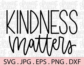 Kindness Matters SVG Zip File Containing Svg Jpg Png Dxf - Etsy