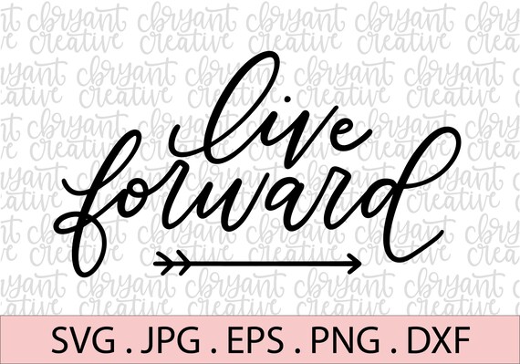Live Forward Hand Lettered SVG Zip File Containing Svg Jpg - Etsy