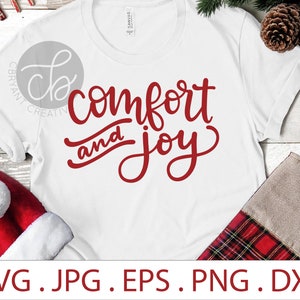 Comfort and Joy SVG | Zip File Containing Svg, Jpg, Png, Dxf, and Eps ...