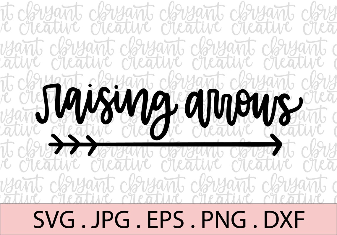Raising Arrows Hand Lettered SVG Zip File Containing Svg - Etsy
