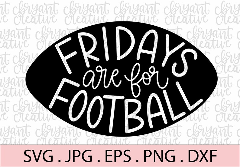 Fridays Are for Football Hand Lettered SVG Zip File - Etsy
