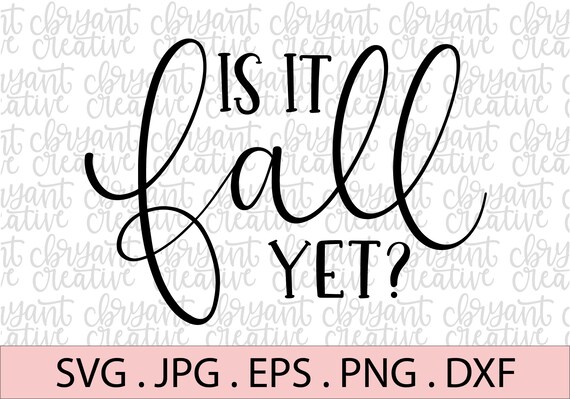 Is It Fall yet Hand Lettered SVG Zip File Containing Svg - Etsy