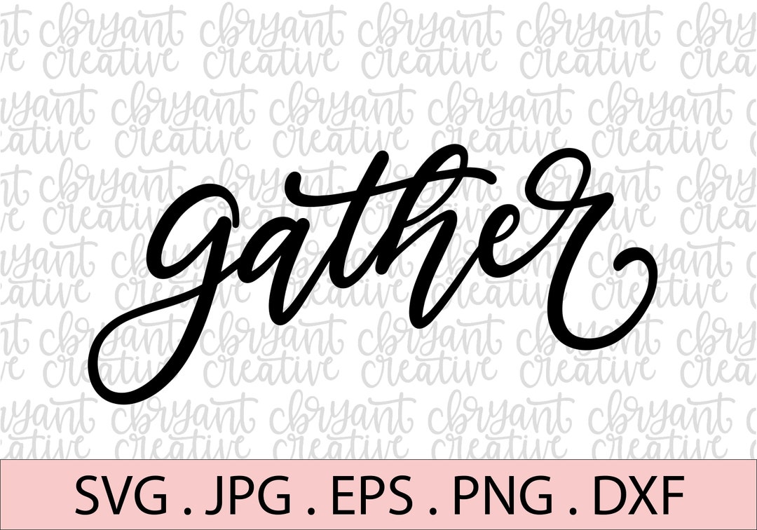 Gather SVG | Zip File Containing Svg, Jpg, Png, Dxf, and Eps ...