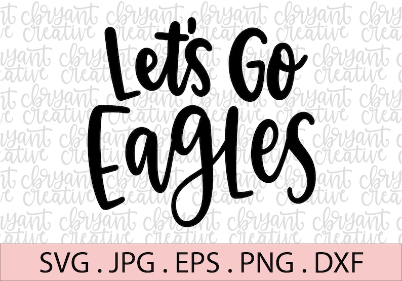 Let's Go Eagles Hand Lettered SVG Silhouette & Cricut - Etsy