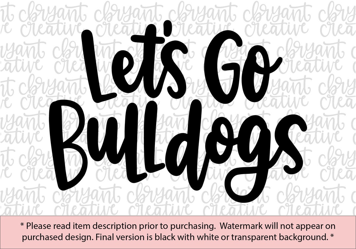 Let's Go Bulldogs Hand Lettered SVG Silhouette & Cricut - Etsy