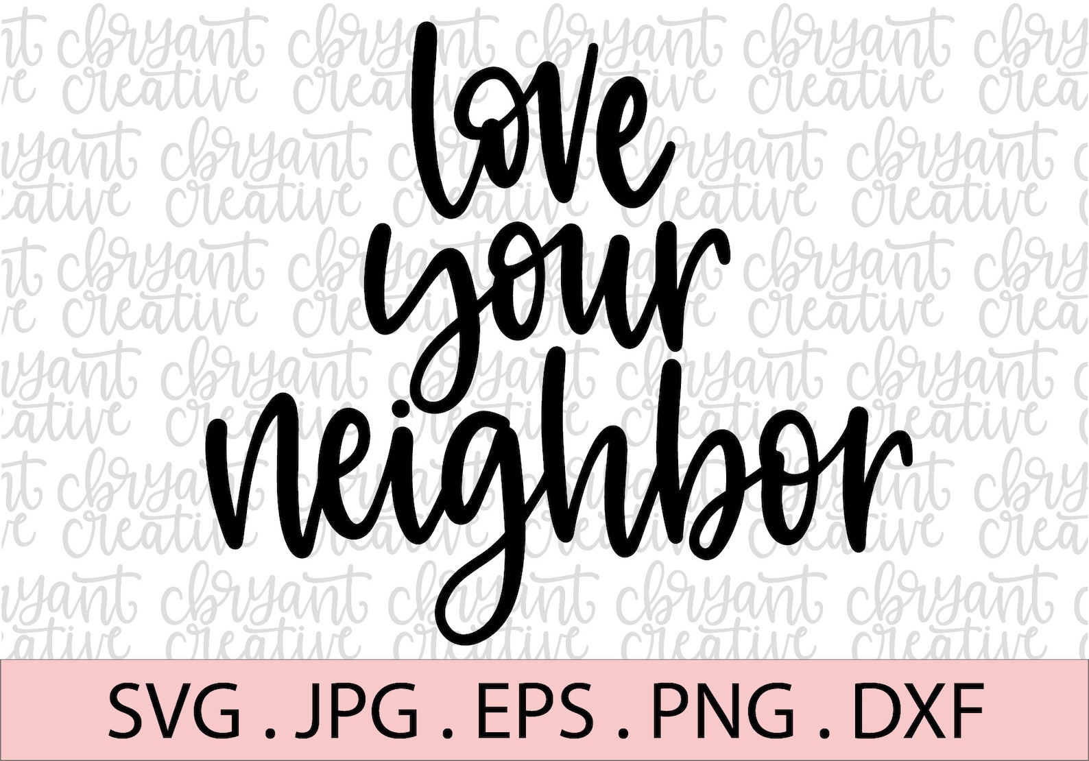 Love Your Neighbor Hand Lettered SVG | Positive Optimistic Encouraging ...