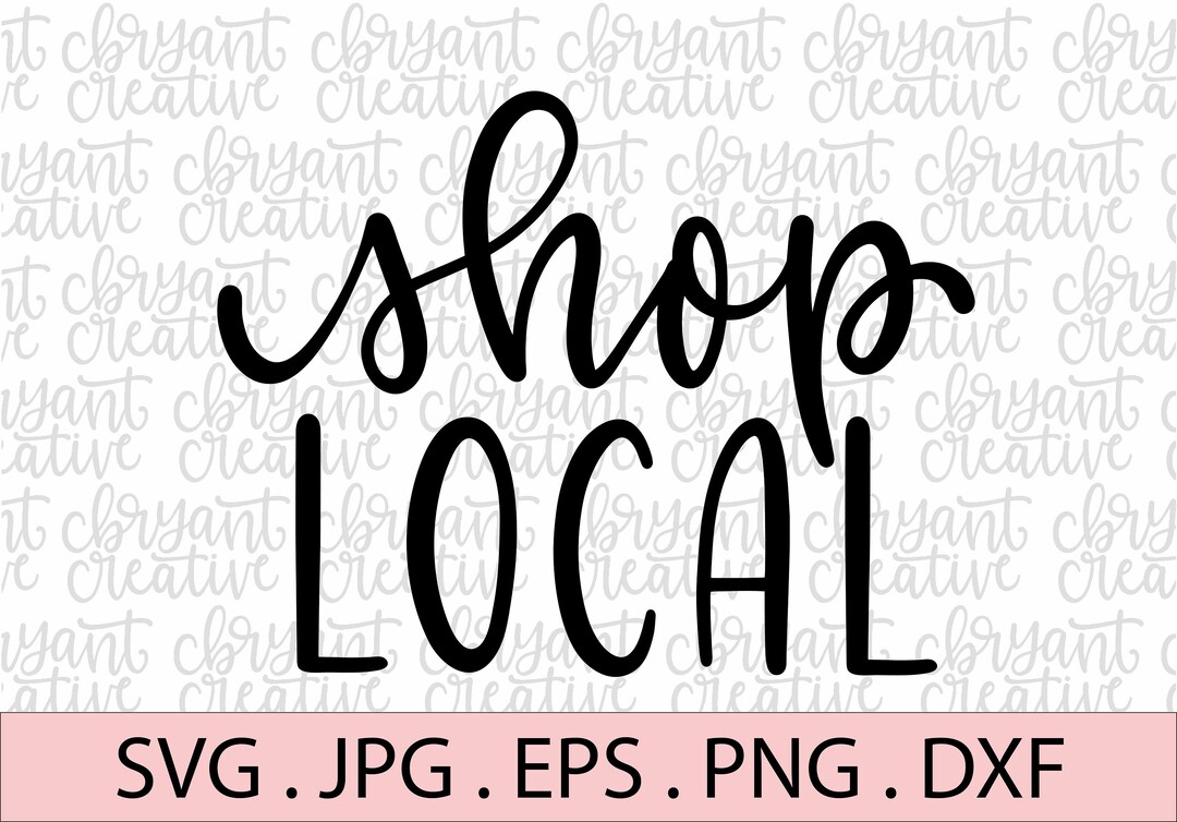Shop Local SVG | Zip File Containing Svg, Jpg, Png, Dxf, and Eps ...