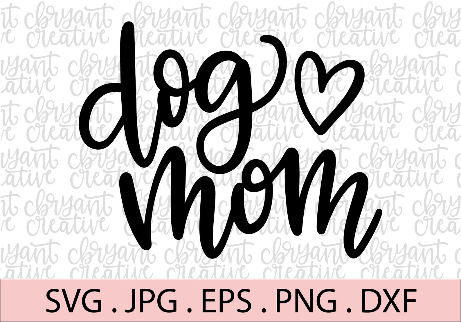 Dog Mom SVG | | Hand Lettered | Zip File Containing Svg, Jpg, Png, Dxf ...