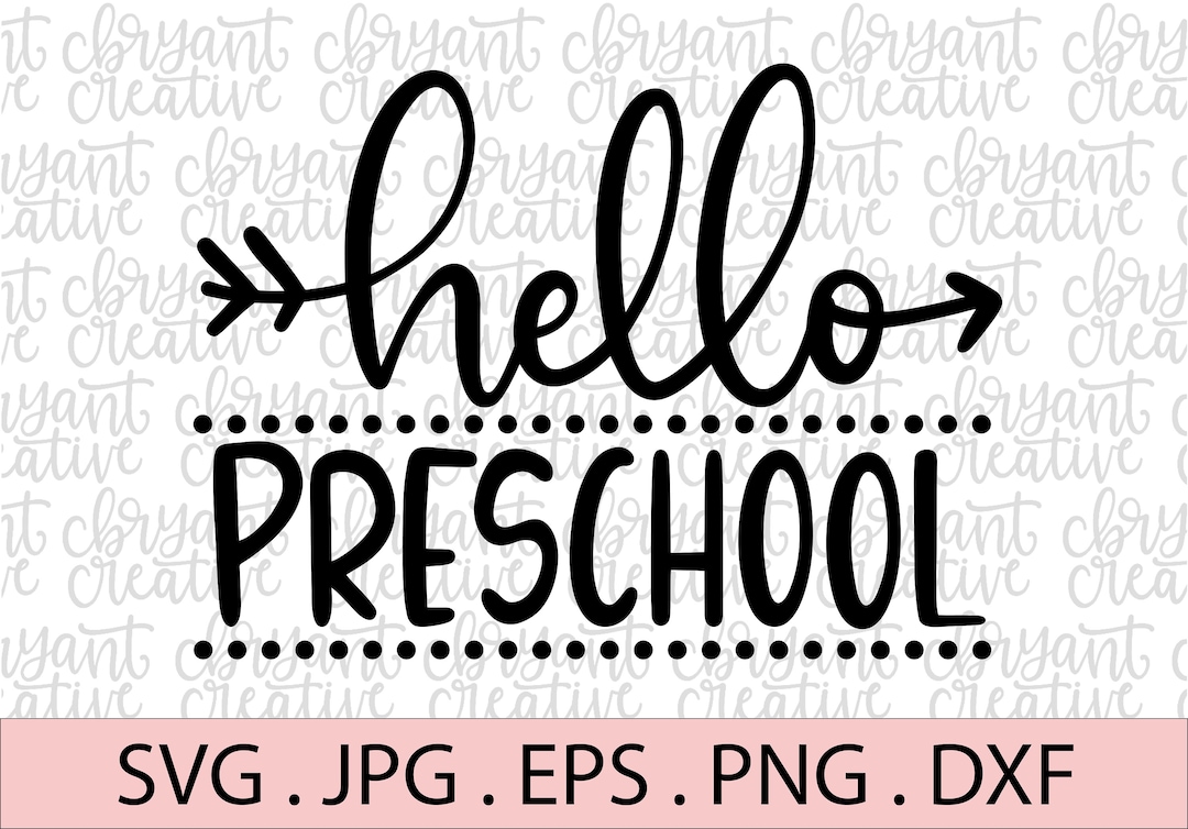 Hello Preschool | Hand Lettered SVG | Zip File Containing Svg, Jpg, Png ...