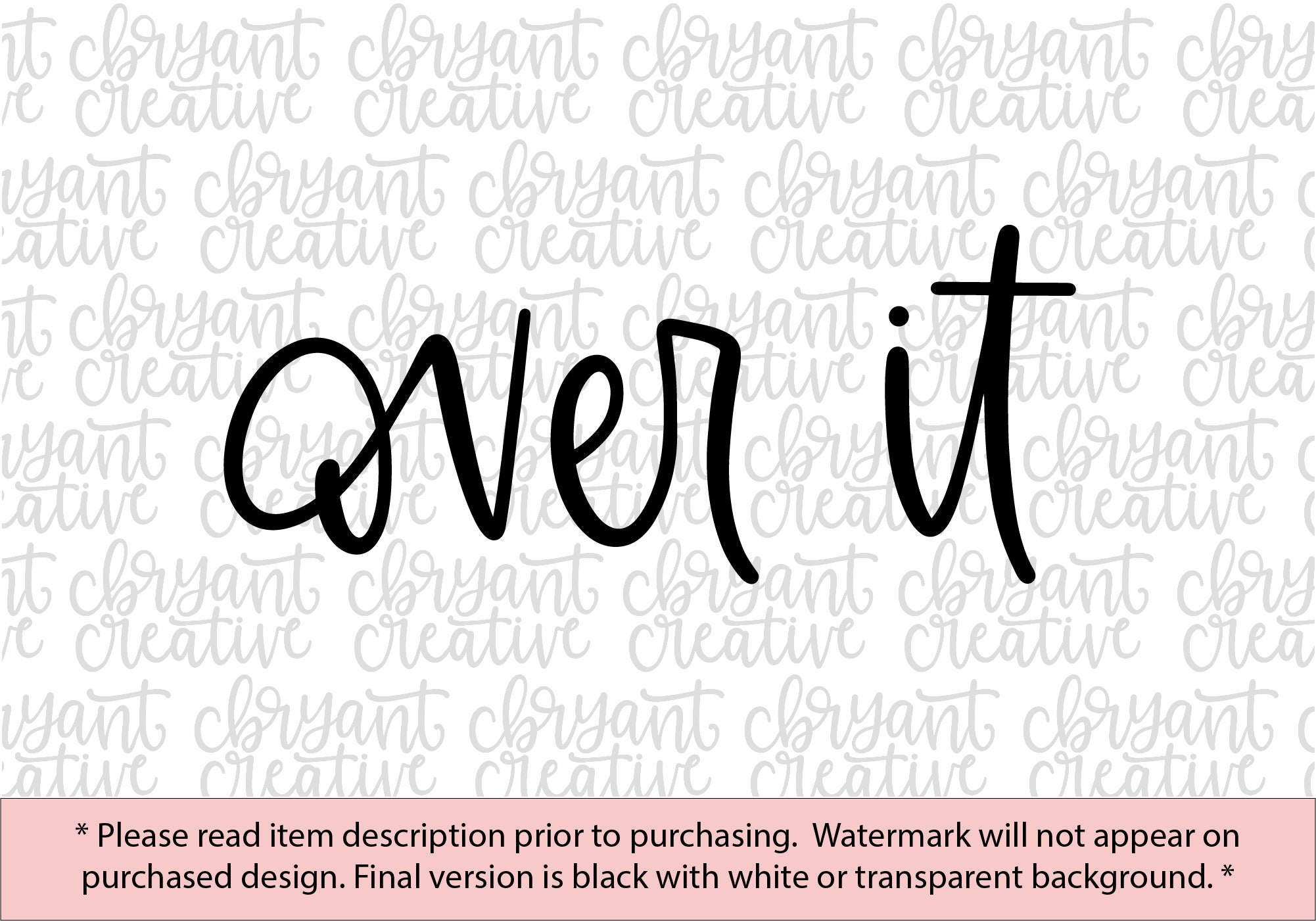 Over It Hand Lettered SVG | Includes Svg Jpg Eps Png and Dxf ...
