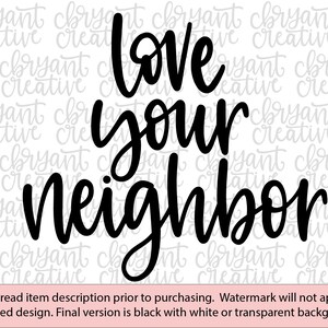 Love Your Neighbor Hand Lettered SVG | Positive Optimistic Encouraging ...