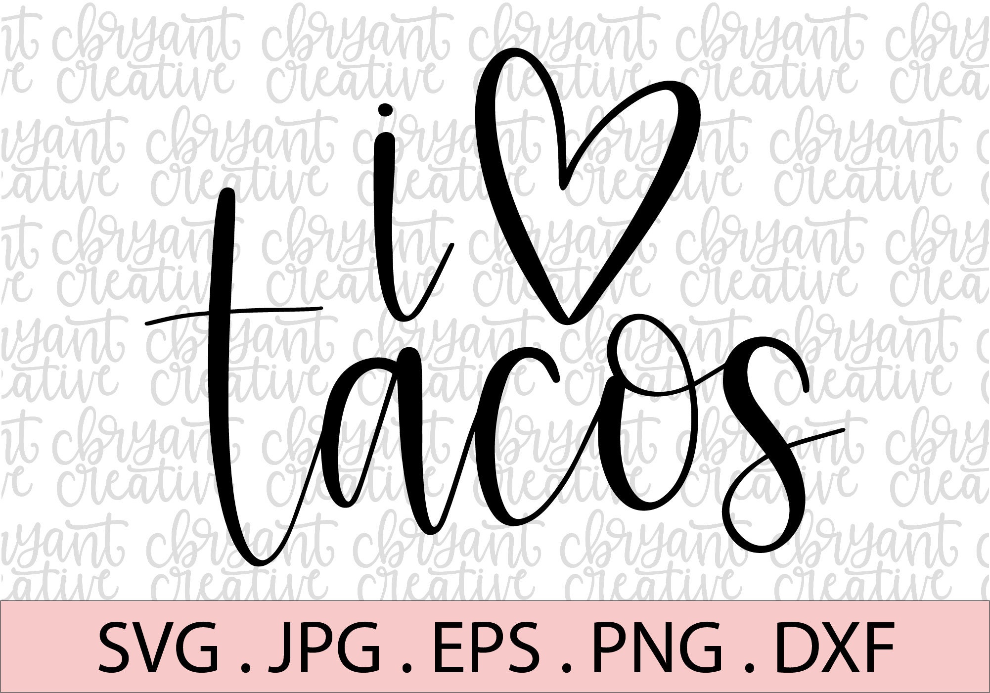 I Love Tacos Hand Lettered Svg Zip File Containing Svg Jpg | Etsy
