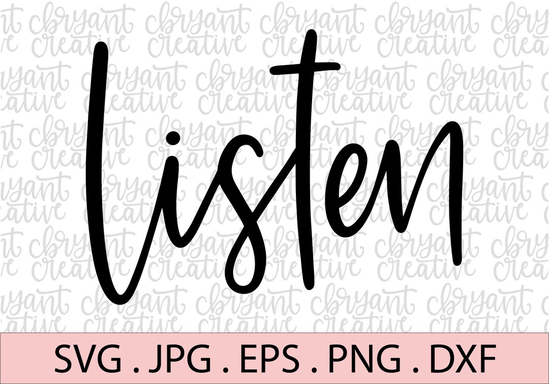 Listen Hand Lettered SVG | Positive Optimistic Encouraging SVG ...