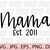 Mama Est. 2009 SVG | Zip File Containing Svg, Jpg, Png, Dxf, and Eps ...