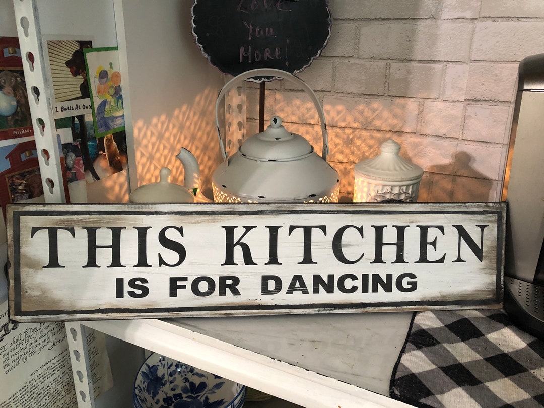 This Kitchen is Made for Dancing Sign. Fun Family Sign. Kitchen Decor ...