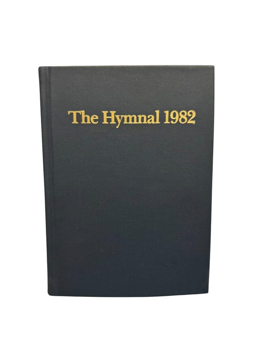 The Hymnal 1982, According to the Use of the Episcopal Church Songbook ...