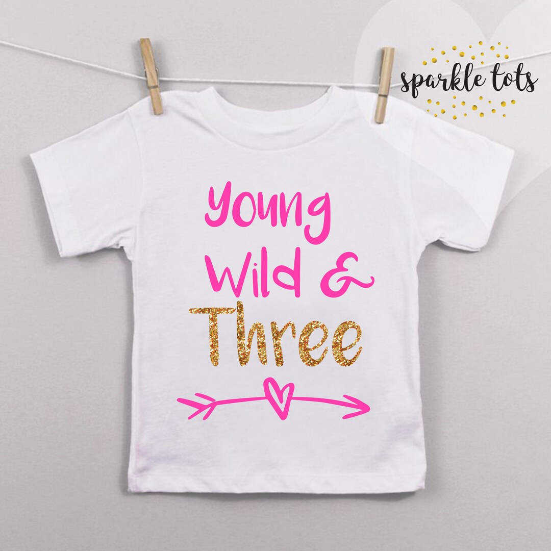 Young Wild and Three Tshirt Third Birthday Shirt Birthday - Etsy
