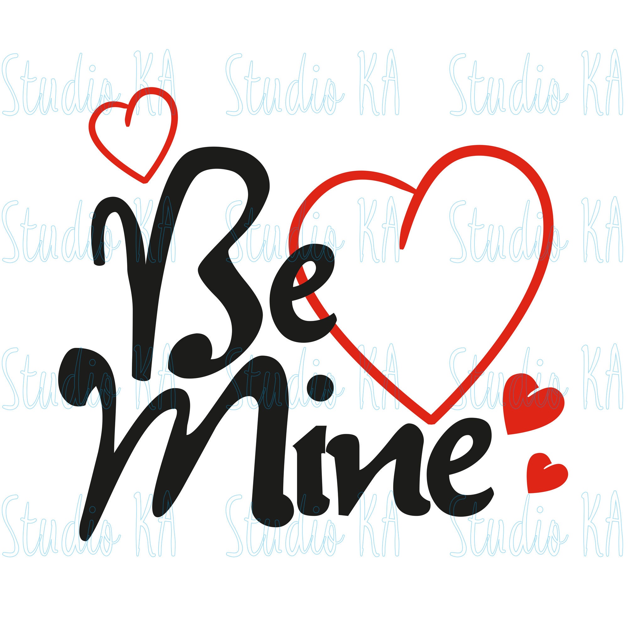 Digital Prints Valentines Day Svg Be Mine SVG I Heart You SVG Valentine ...