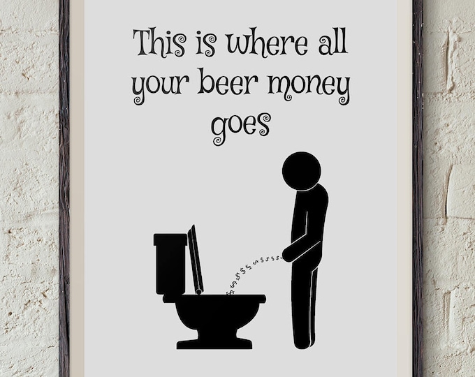 Funny Bathroom Signs, Wall Art Decor, Beer Lover Gift, Instant Download ...