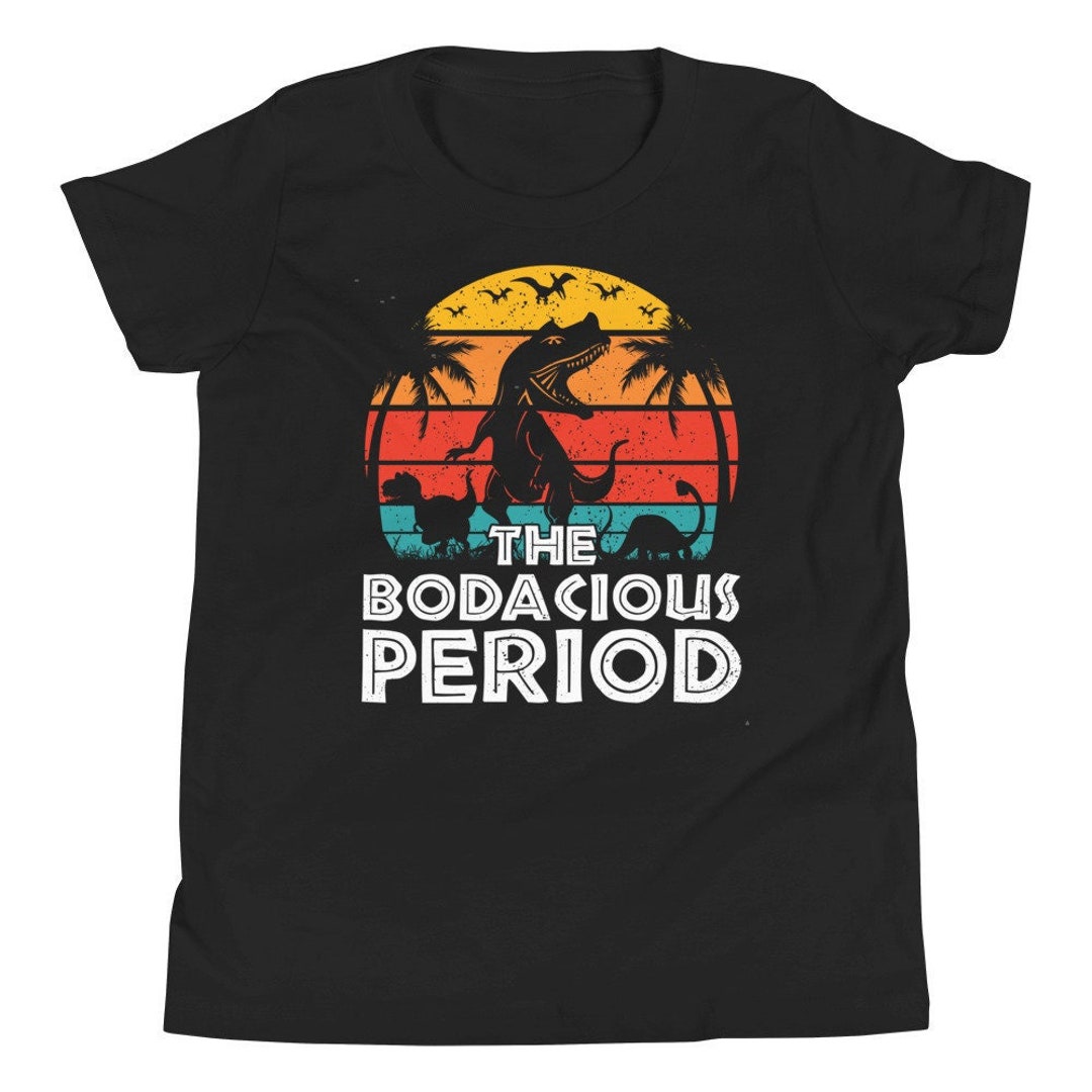 Funny Dinosaur Bodacious Period-gift Idea for Kids or Science Teachers ...