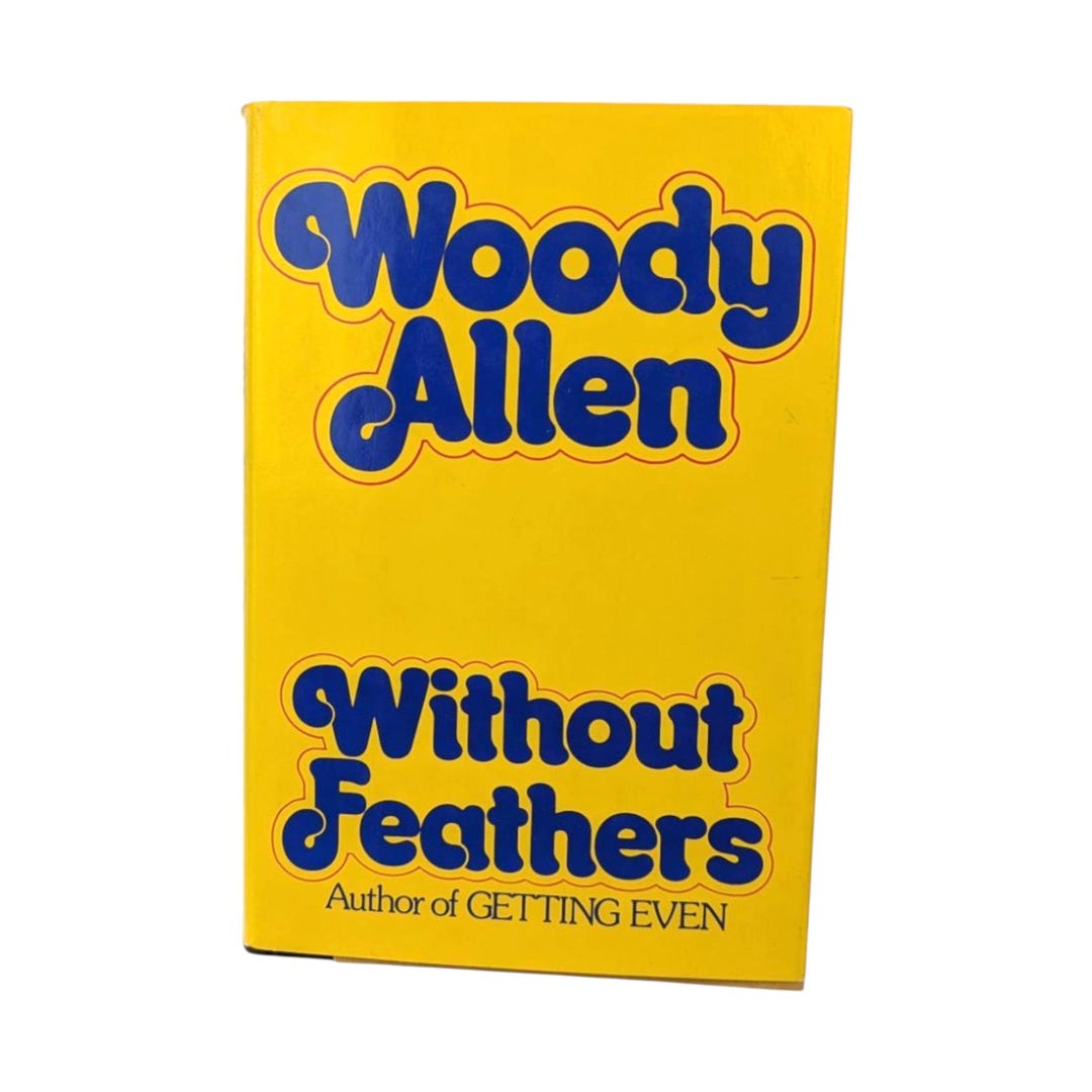 1975 Woody Allen "without Feathers" Signed Hardcover Book With Pencil ...