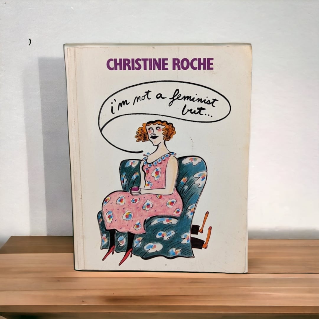 1985 'i'm Not a Feminist But...' Book by Christine Roche - Etsy