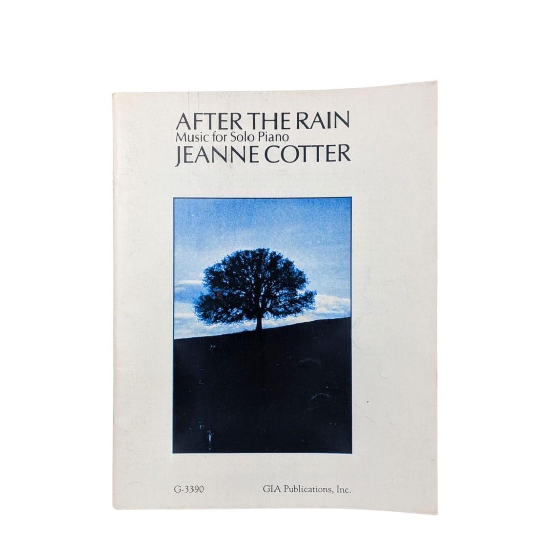 1990 Jeanne Cotter Piano Music Book, After the Rain Solo Piano Sheet ...