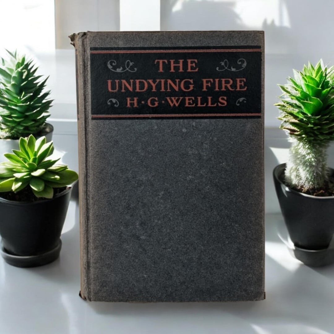 1919 the Undying Fire by H.G. Wells Antique Hardcover Book Vintage ...