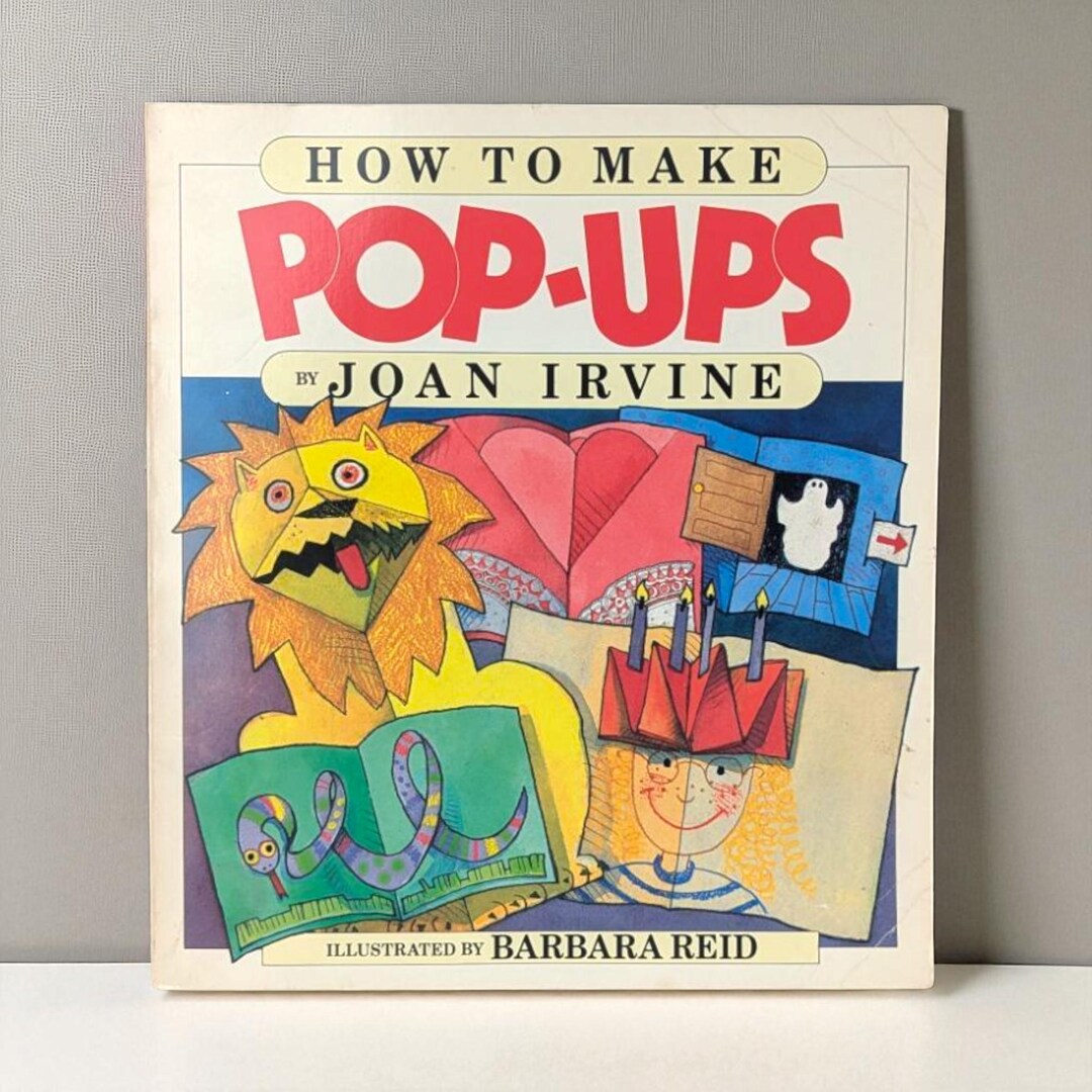 Vintage 1987 How to Make Pop-ups Book: Joan Irvine, Barbara Reid ...