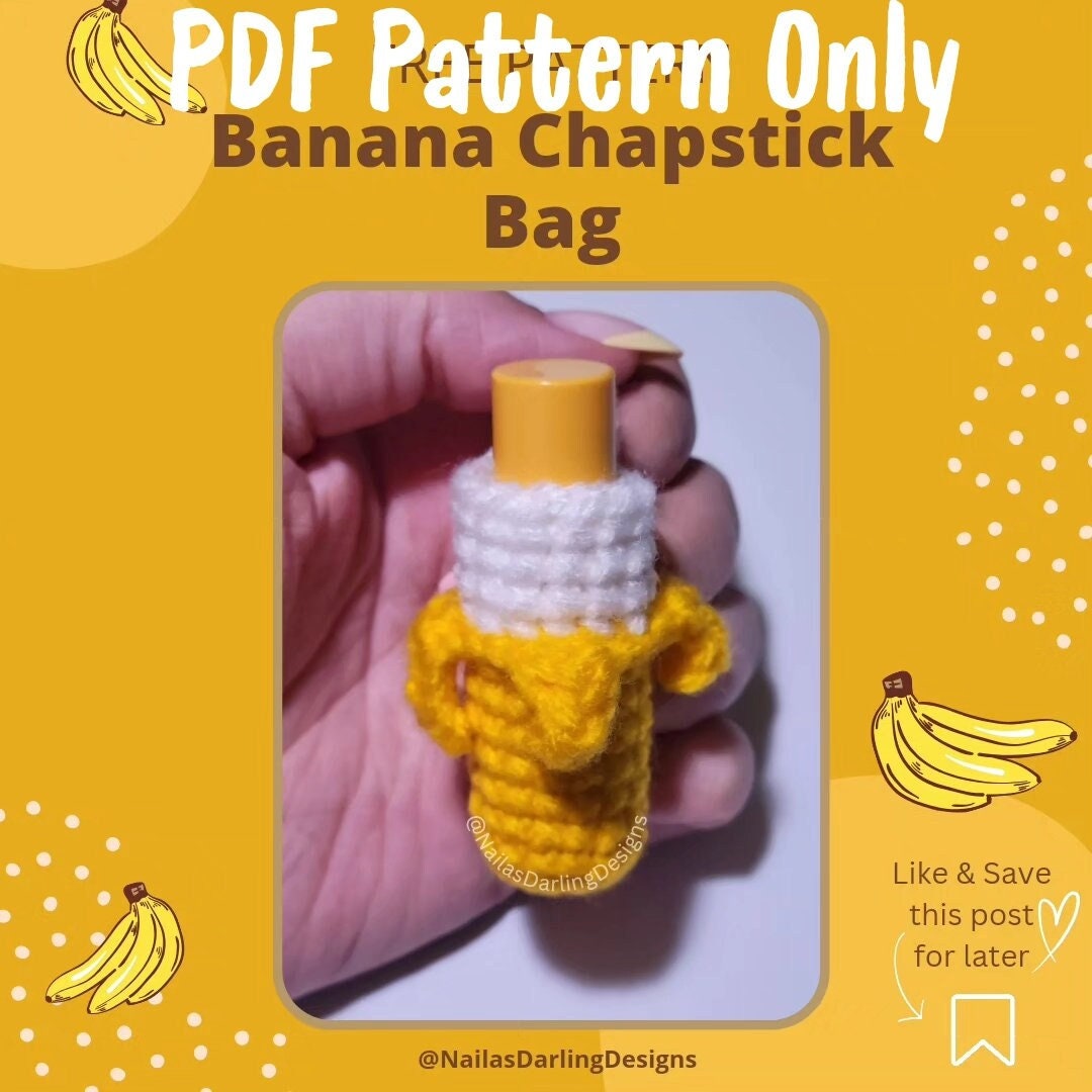 Pattern: Crochet Banana Chapstick Bag Keychain - Etsy