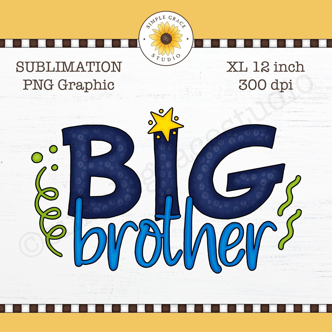 Big Brother ~ Sublimation Design ~ Brother ~ PNG ~ Clipart - Etsy