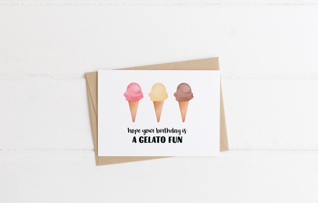 Birthday Card: Hope Your Birthday Was A Gelato Fun Food Pun - Etsy