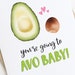 New Baby Card: You're Going to Avo Baby Pregnancy Pun - Etsy