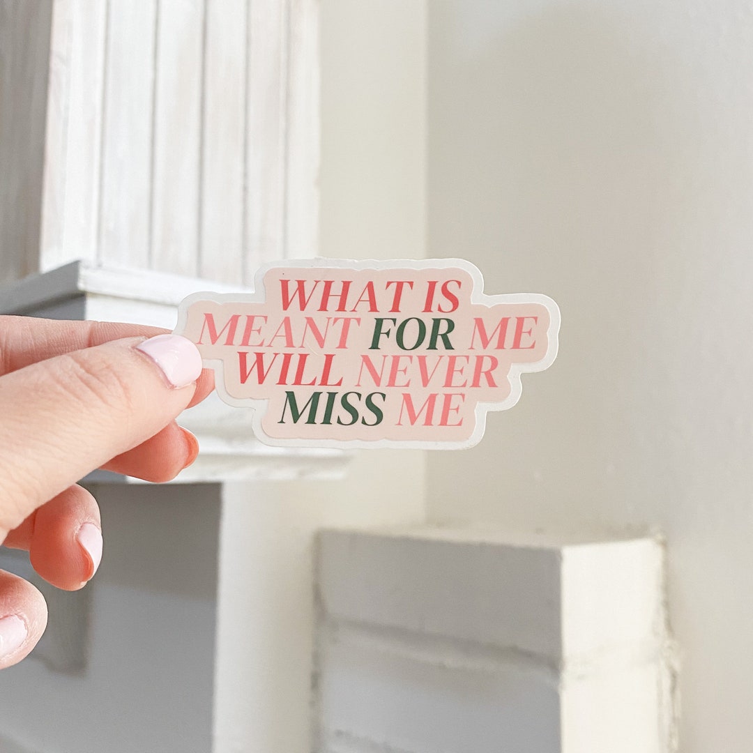 What is Meant for Me Will Never Miss Me Waterproof Positive - Etsy