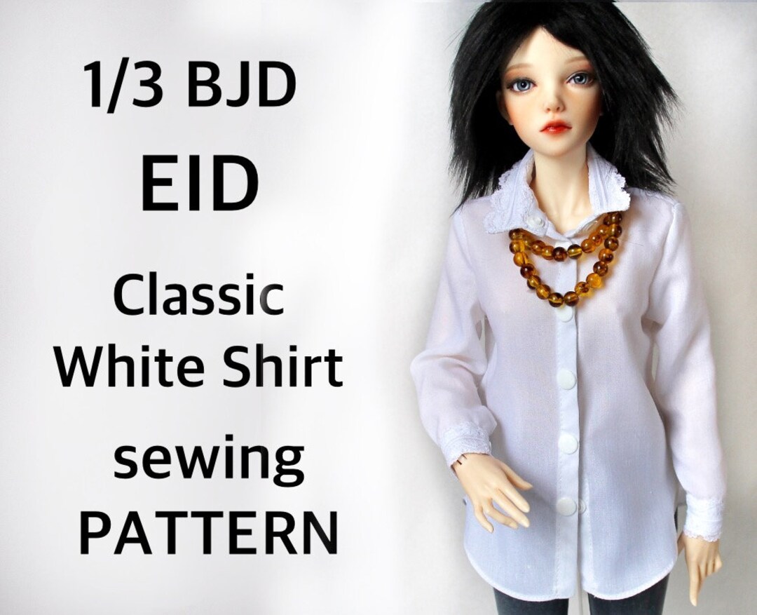 1/3 BJD Sewing Pattern, EID Classic White Shirt, Female Top, Diy Outfit ...