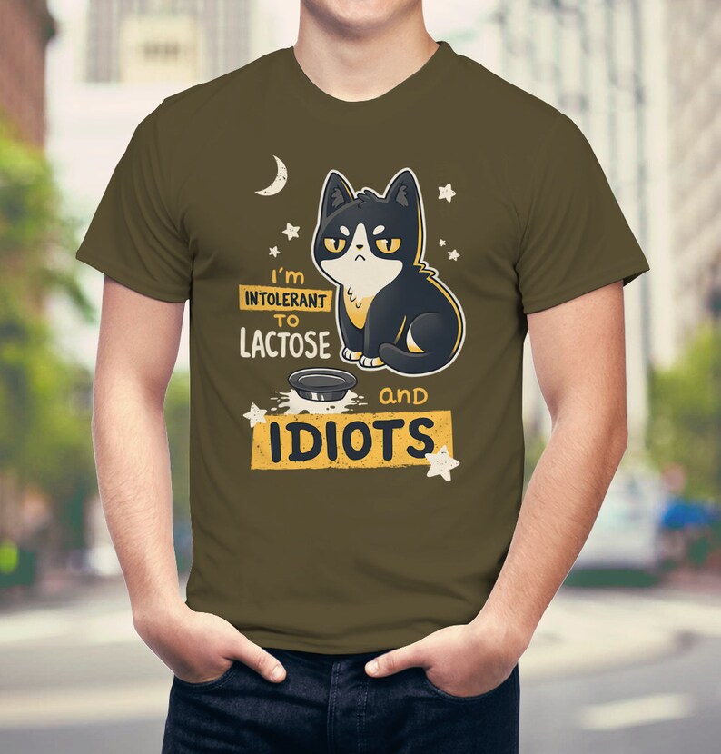 I'm Intolerant to Lactose and Idiots T-shirt // Cute Funny Intolerance ...