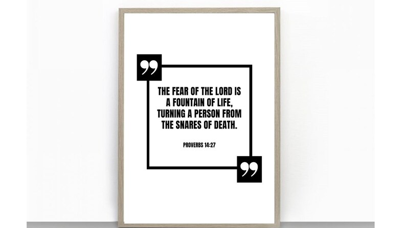 The Fear of the LORD is a Fountain of Life..., Proverbs 14:27 ...