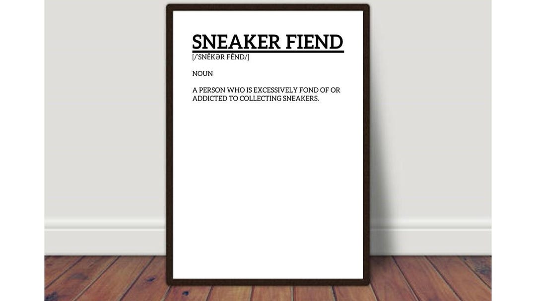 Sneaker Fiend Definition, Wall Print, Sneaker Lover, Men Bedroom Art ...