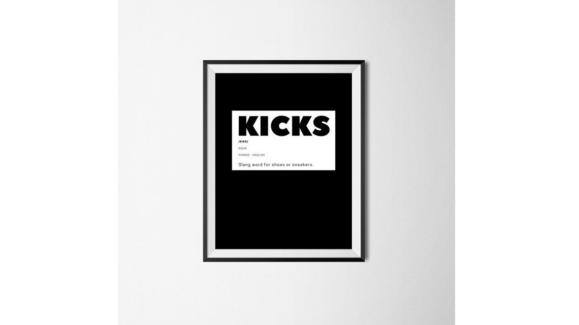 Kicks Definition, Sneakerhead Print, Sneaker Lover, Sneaker Print, Shoe ...