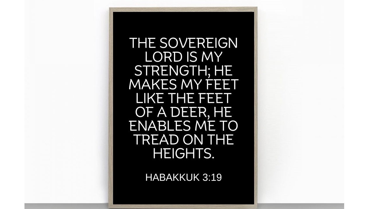 The Sovereign LORD is My Strength.., Habakkuk 3:19, Religion Print ...